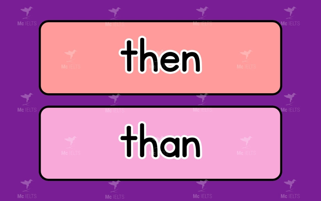 Phân Biệt 50 Cặp Từ Dễ Nhầm Lẫn Trong Tiếng Anh - Mc IELTS