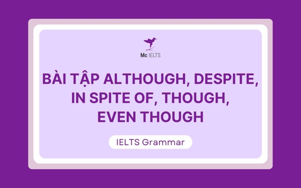 Cấu Trúc Although, Despite, In Spite Of, Though, Even Though