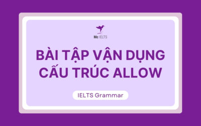 Allow Là Gì? Cấu Trúc Allow, Cách Dùng Chi Tiết + Ví Dụ Thực Tế