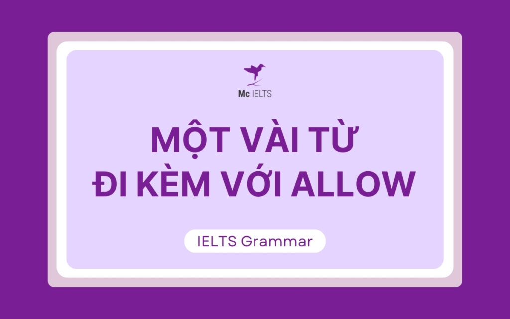 Allow Là Gì? Cấu Trúc Allow, Cách Dùng Chi Tiết + Ví Dụ Thực Tế