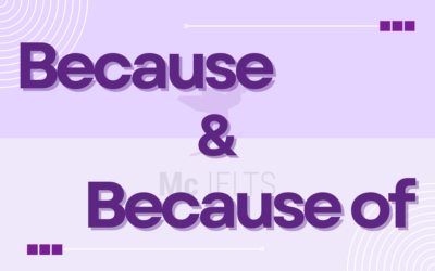 Cấu Trúc BECAUSE OF, BECAUSE: Cách Dùng, Bài Tập Cụ Thể
