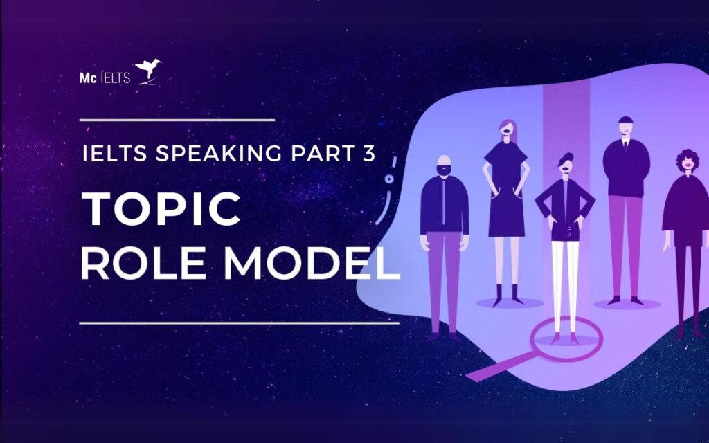 IELTS Speaking Part 1, 2, 3 Topic Role Models - Mc IELTS