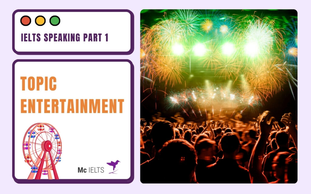 Bài Mẫu IELTS Speaking Topic Entertainment & Vocabulary