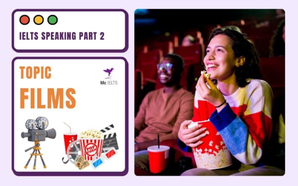 IELTS Speaking Part 1, 2, 3 Sample Answer Topic Films/Movies