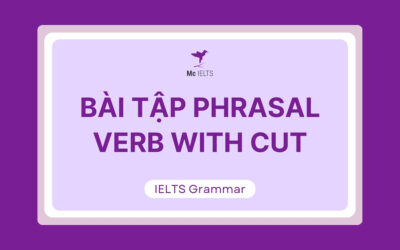 18 Phrasal Verb Cut | Những Cụm Động Từ Với Cut Phổ Biến