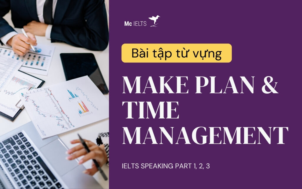IELTS Speaking Part 1, 2, 3: Make Plans & Time Management