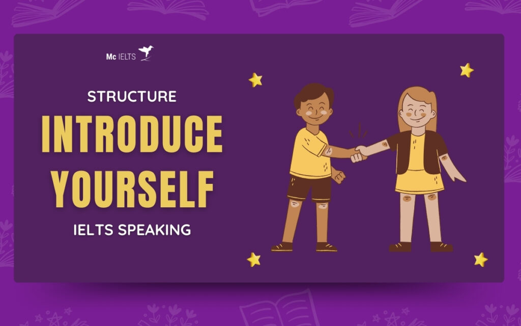 Talk About Yourself - Bài Mẫu IELTS Speaking Part 1 Hay Nhất