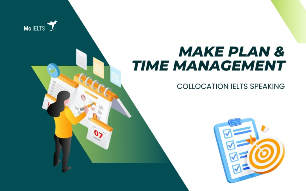 IELTS Speaking Part 1, 2, 3: Make Plans & Time Management