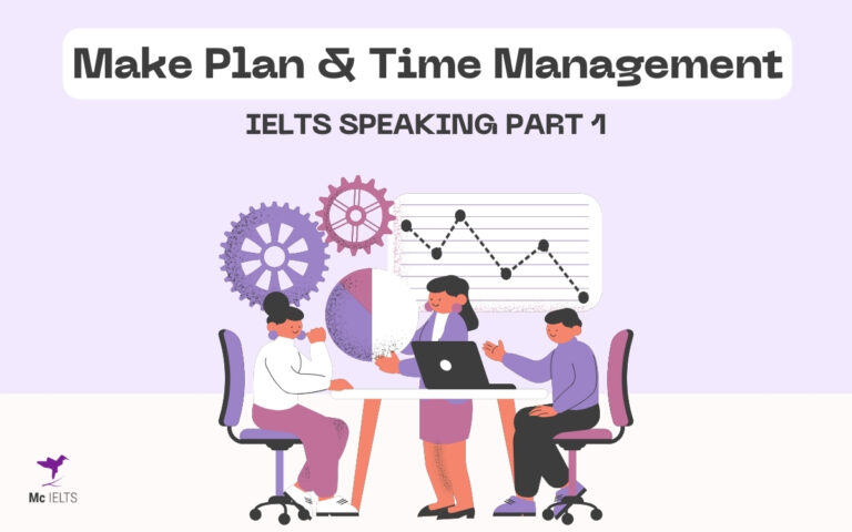 IELTS Speaking Part 1, 2, 3: Make Plans & Time Management