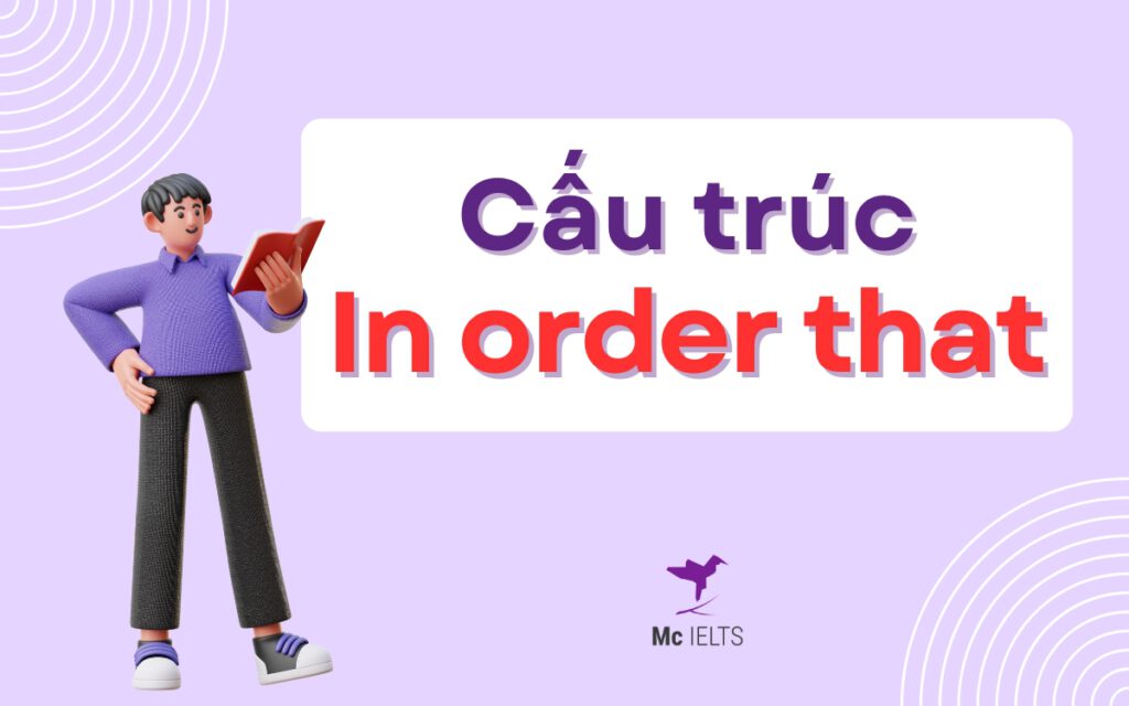 Cấu Trúc In Order That Là Gì? Phân Biệt Với So That, In Order To