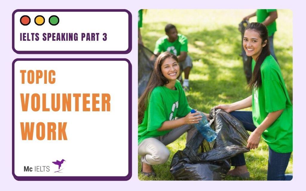 Bài Mẫu IELTS Speaking Part 1, 2, 3: Talk About Volunteer Work